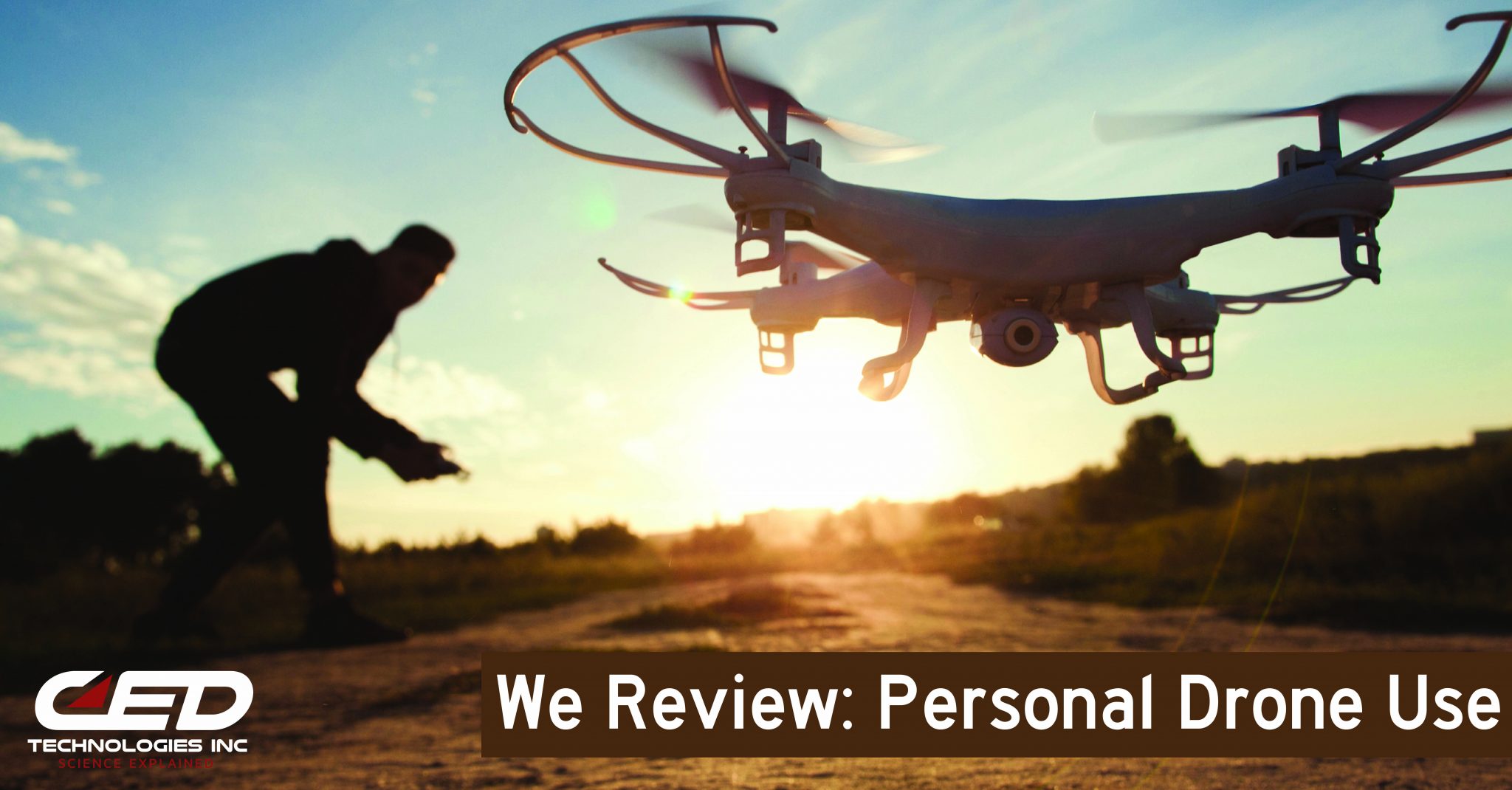 Learning to Fly – The Recreational Use of Drones - CED Technologies, Inc.