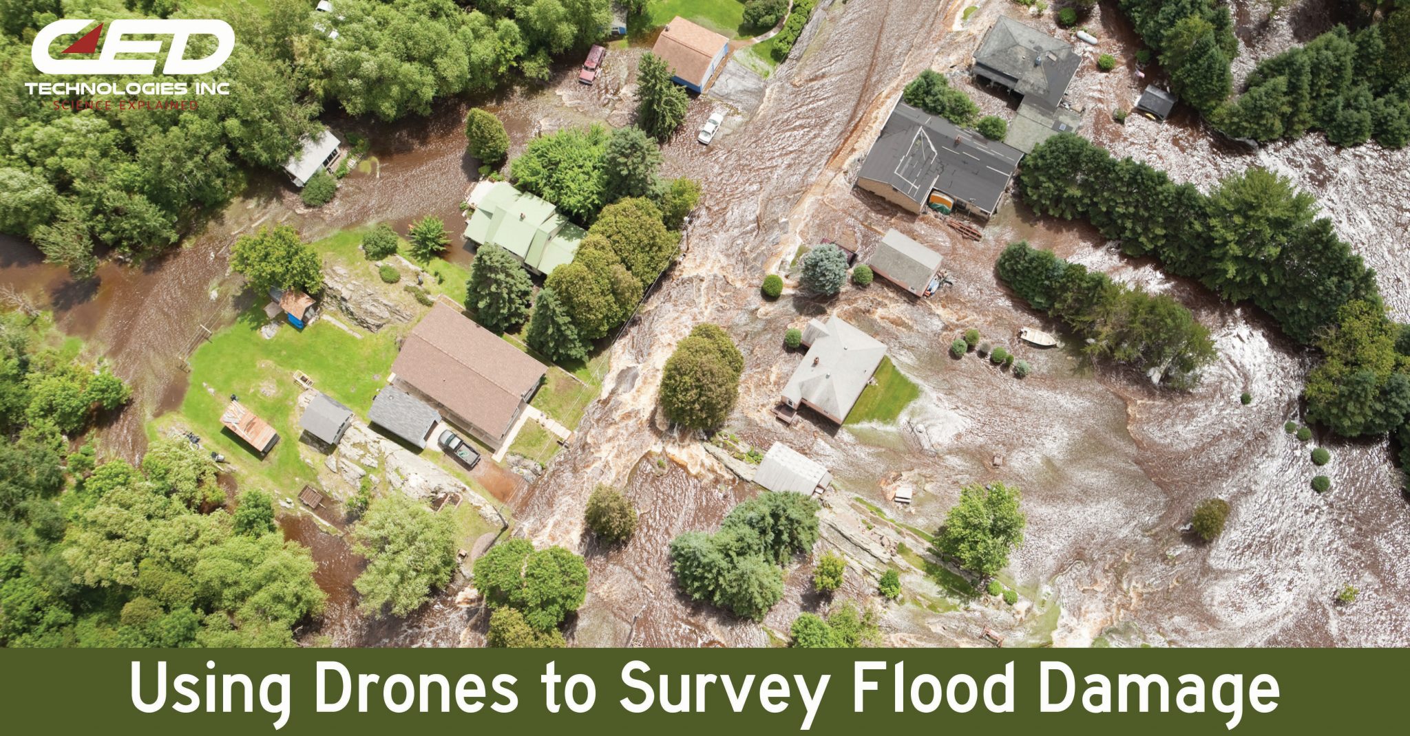 View from the Top: Using Drones to Survey Floods - CED Technologies, Inc.