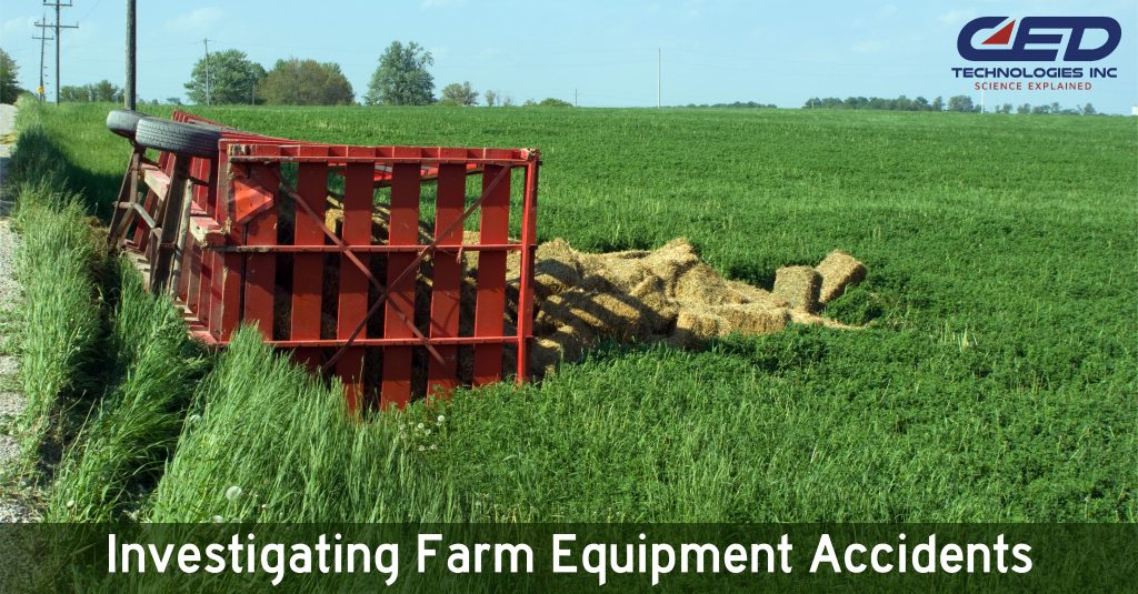 Farm Equipment Accident Investigations - CED Technologies, Inc.