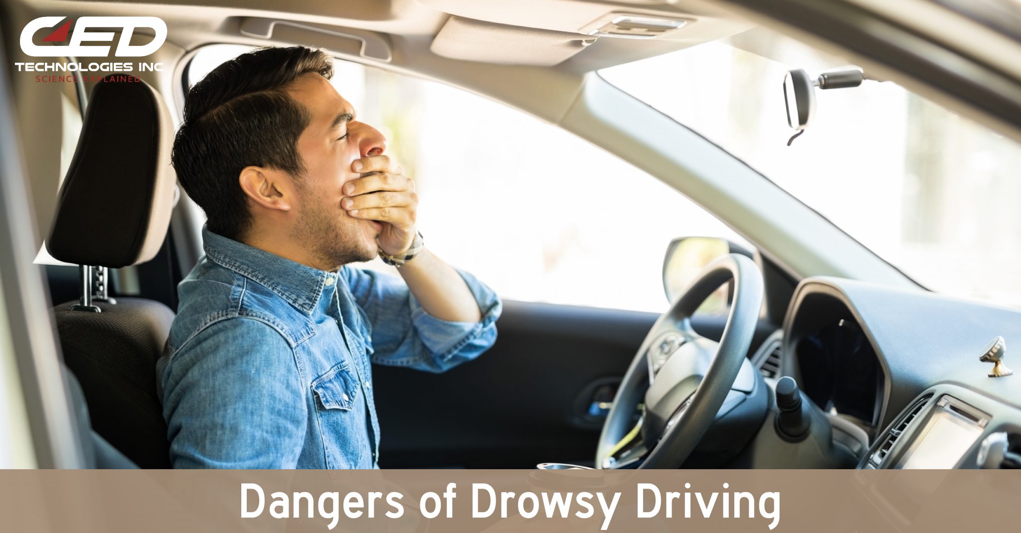 Drowsy Driving Dangers - CED Technologies, Inc.